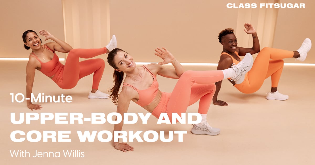 10 Minute Upper Body And Core Workout Popsugar Fitness Uk