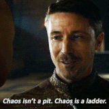 "Chaos isn't a pit. Chaos is a ladder." | Game of Thrones Inspiring ...