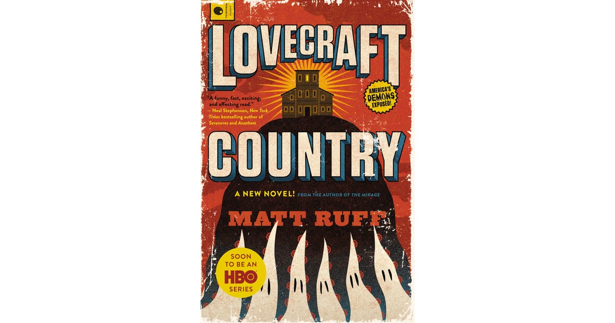Lovecraft Country by Matt Ruff | 25+ Books Becoming TV Shows in 2020 ...