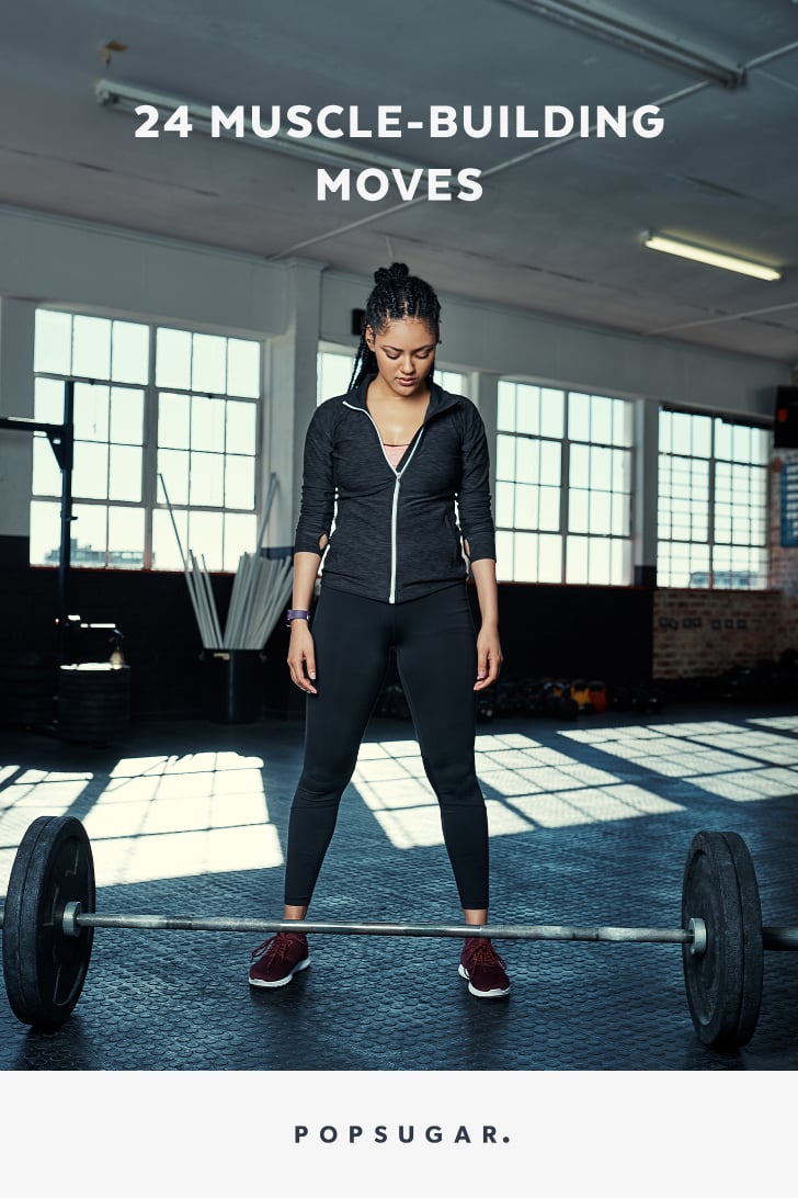 Best Muscle-Building Exercises | POPSUGAR Fitness