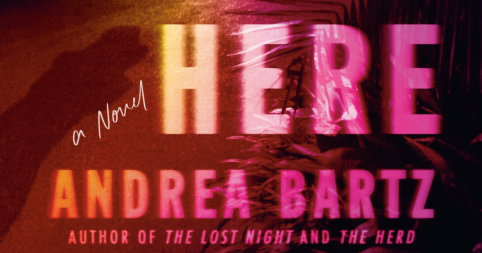 We Were Never Here By Andrea Bartz | Exclusive Excerpt | PS Entertainment