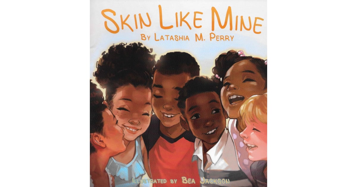 Skin Like Mine by Latashia M. Perry | Books to Read With Your Child ...