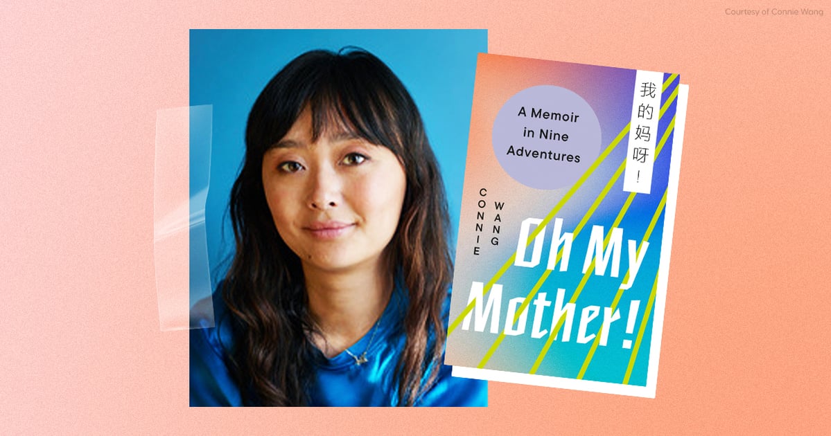 Connie Wang on Her Unique Relationship With Her Mother | POPSUGAR ...