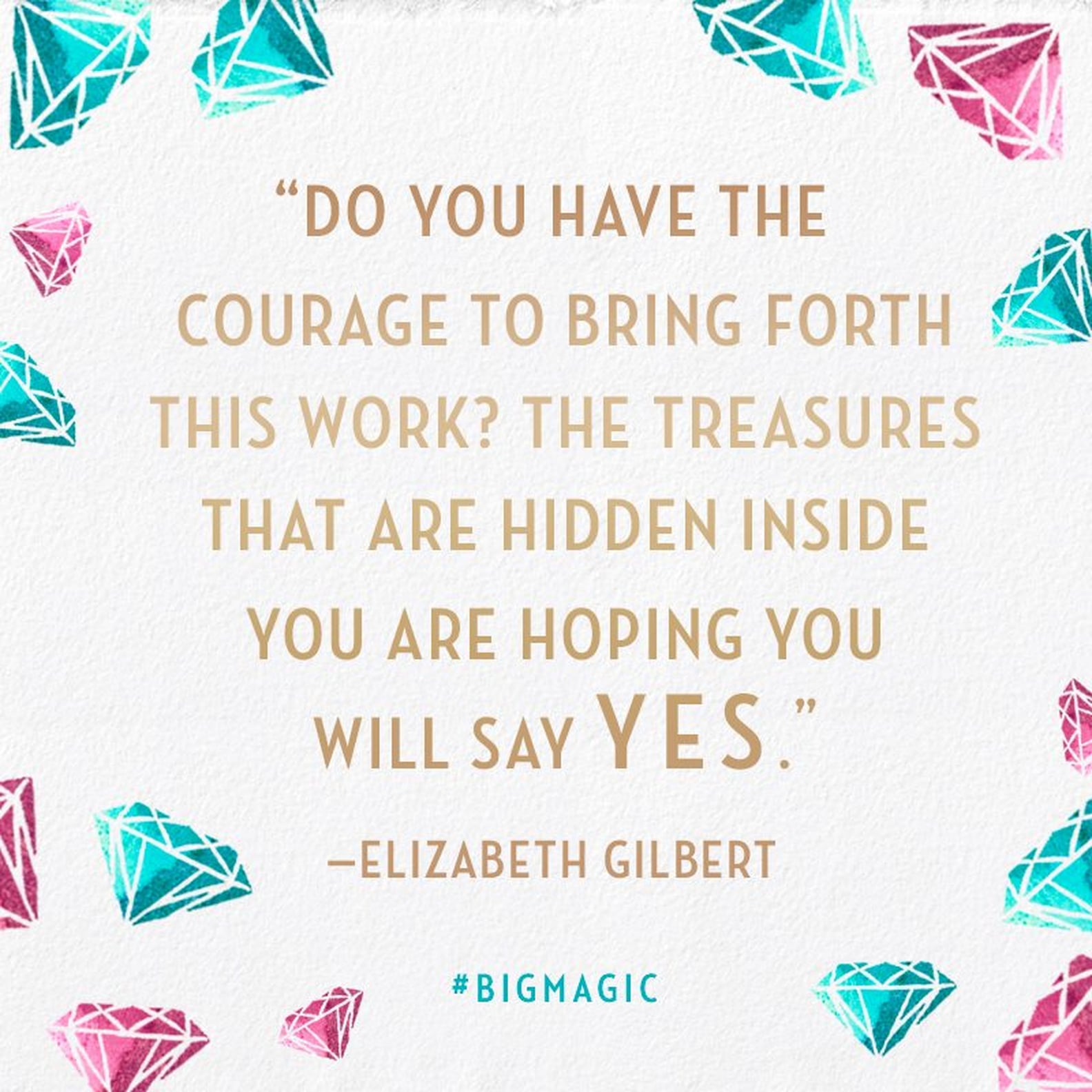 Quotes From Elizabeth Gilbert's Big Magic | PS Smart Living