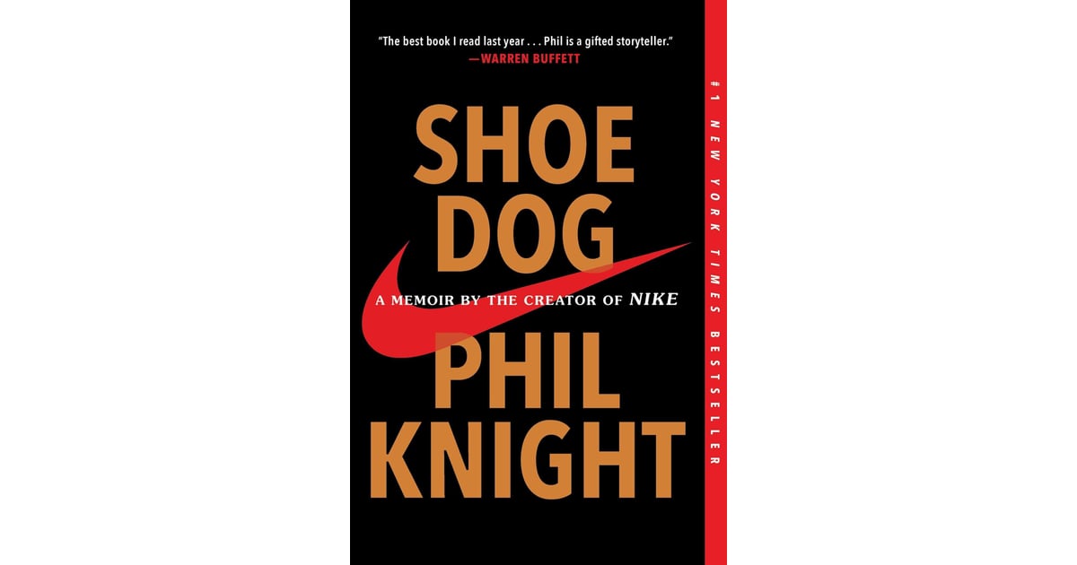 Shoe Dog | The Best Underrated Nonfiction Books | POPSUGAR ...