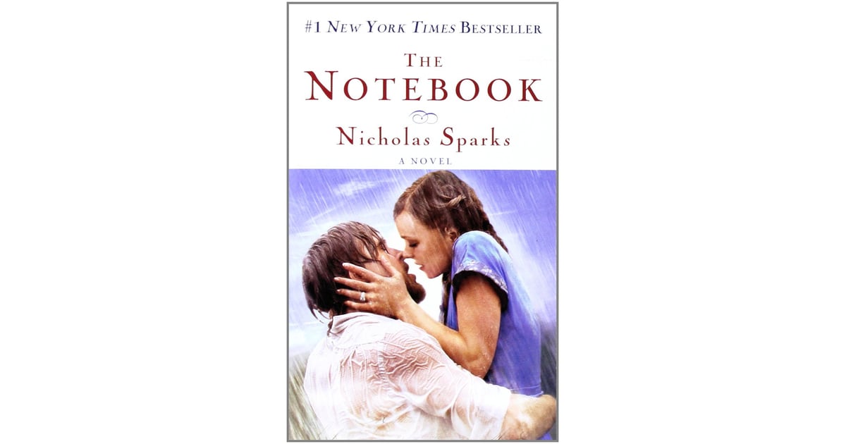 The Notebook Books About Heartbreak Popsugar Love And Sex Photo 10 