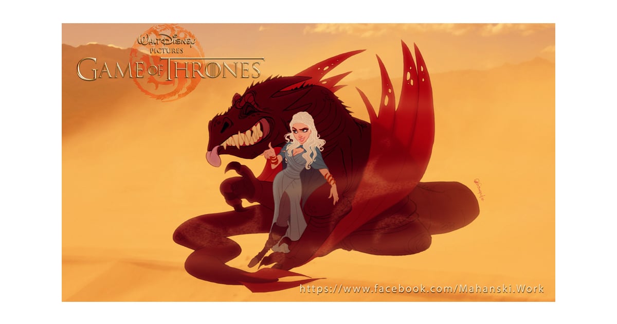Daenerys as a Disney Princess | Best Disney Princess Fan Art | POPSUGAR ...