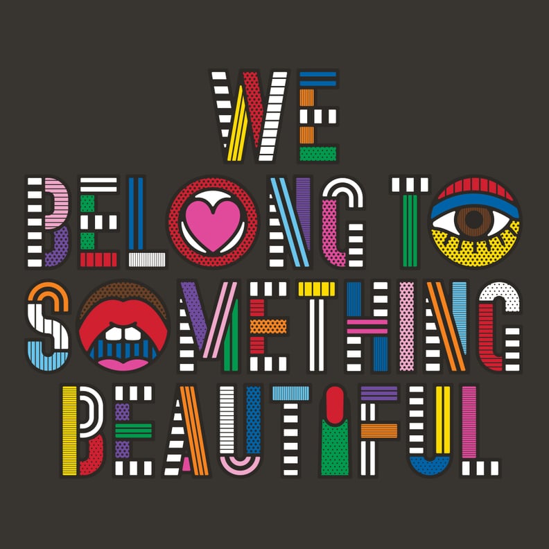 Sephora We Belong to Something Beautiful Campaign | PS Beauty