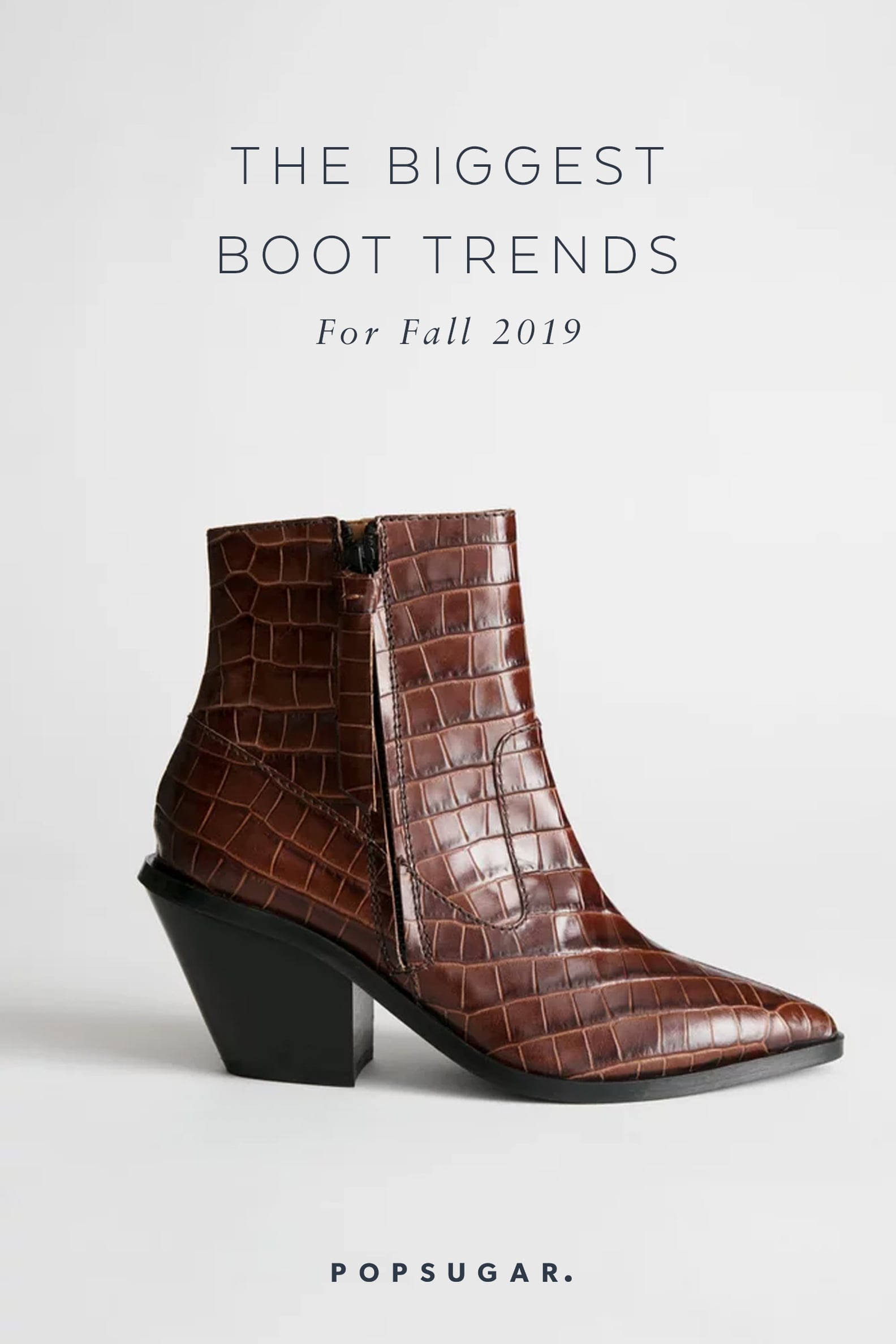 The Biggest Fall Boot Trends For Women For 2019 | PS Fashion