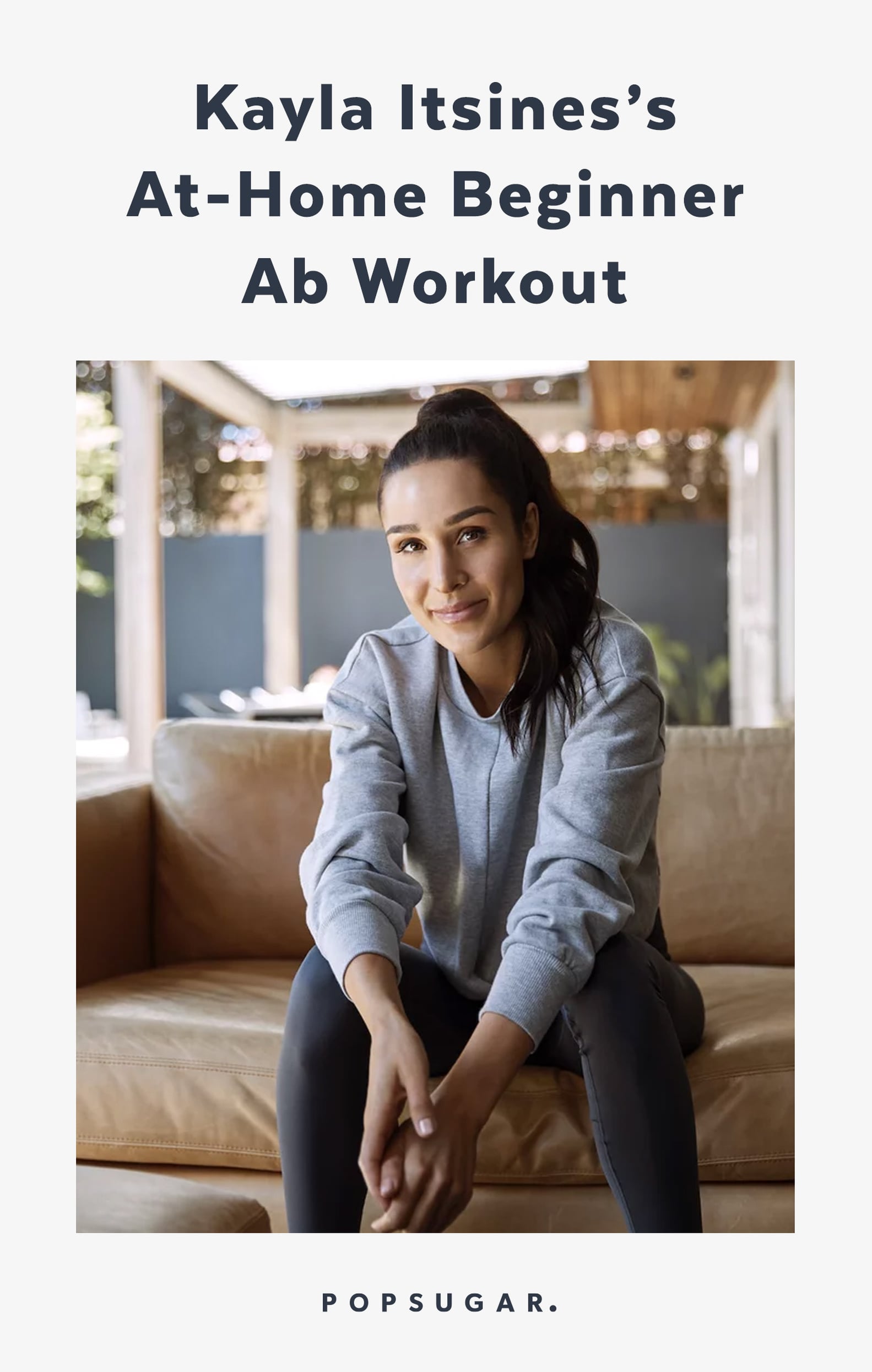 Kayla Itsines's At-Home Beginner Ab Workout | PS Fitness