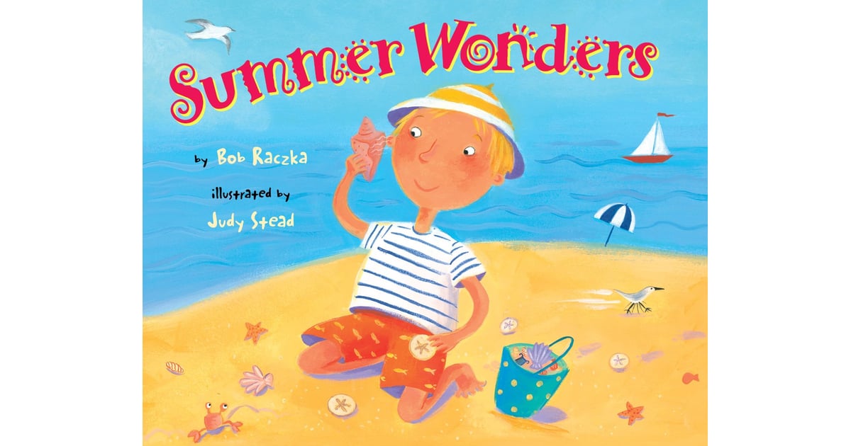 Summer Wonders | Summer Books For Kids | POPSUGAR Family Photo 13