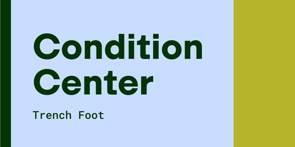 Trench Foot: Symptoms, Causes, and Treatment | PS Health
