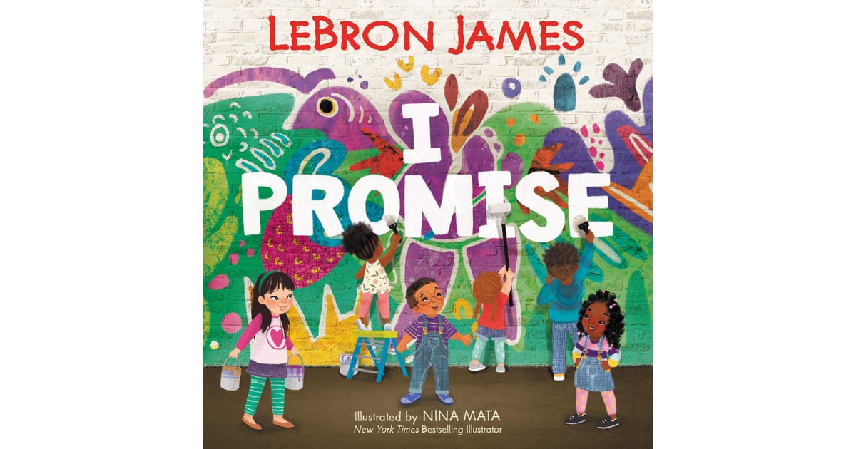 I Promise by LeBron James | The Best Books For Kids to Read in Summer ...