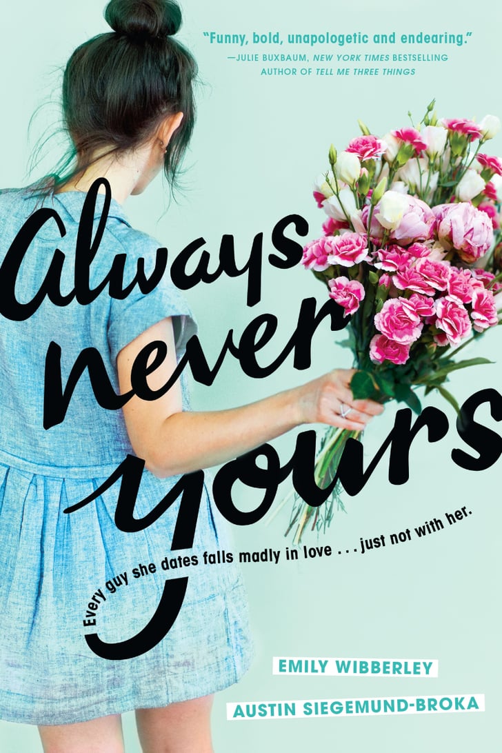 Always Never Yours by Emily Wibberley & Austin Siegemund-Broka | Best YA Romance Books ...