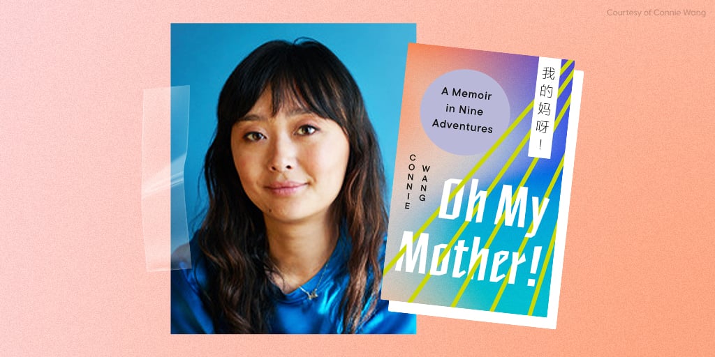 Connie Wang on Her Unique Relationship With Her Mother | POPSUGAR ...