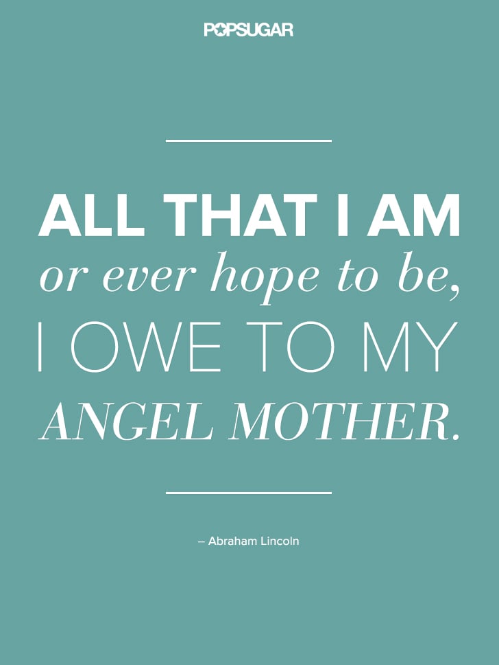 Quotes About Mums POPSUGAR Australia Love Sex quotes-about-mums-popsugar-australia-love-sex