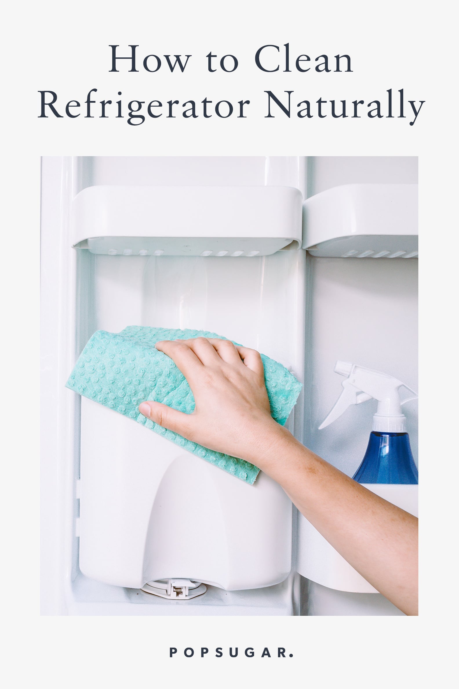 How to Clean Refrigerator Naturally | PS Family