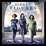 Hidden Figures Soundtrack | POPSUGAR Entertainment