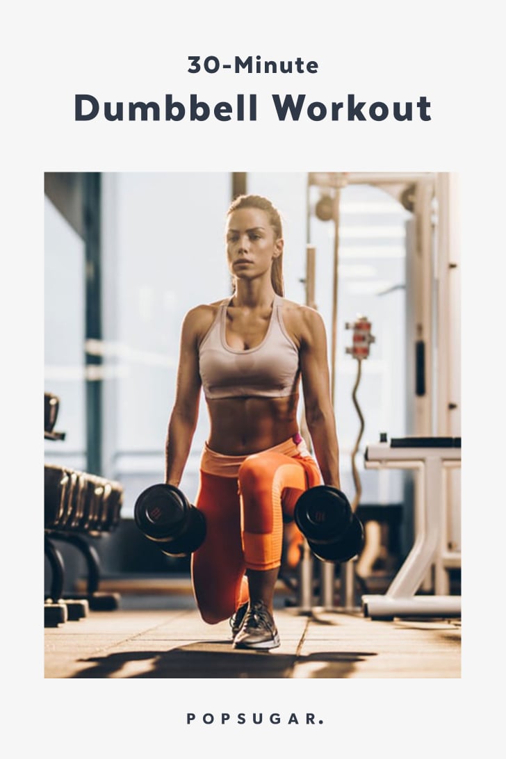 30-Minute Dumbbell Workout | POPSUGAR Fitness