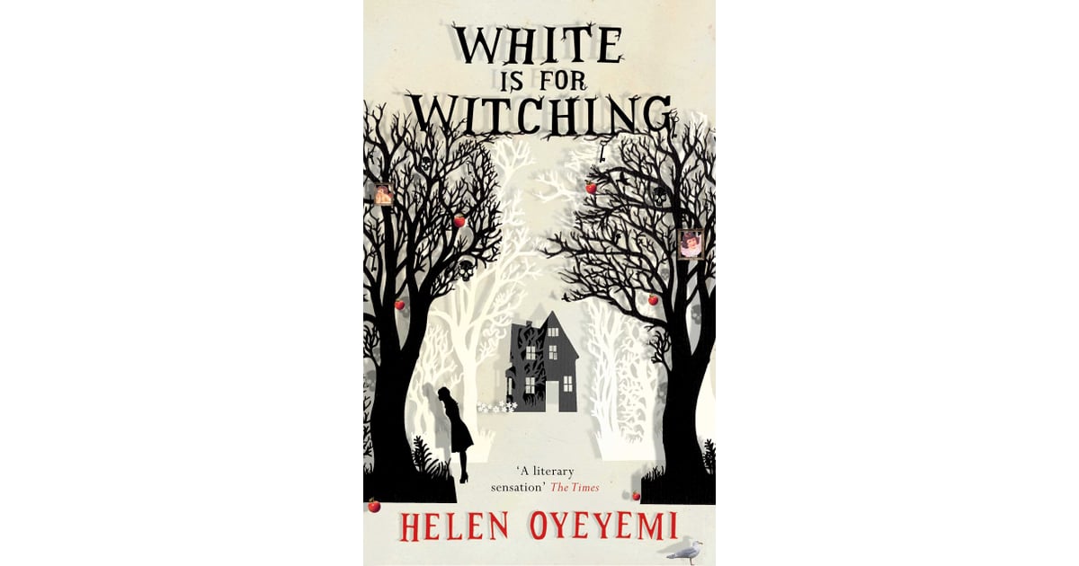 White Is For Witching By Helen Oyeyemi What Is The Social Horror Book