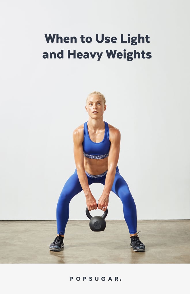 When to Use Light and Heavy Weights | POPSUGAR Fitness