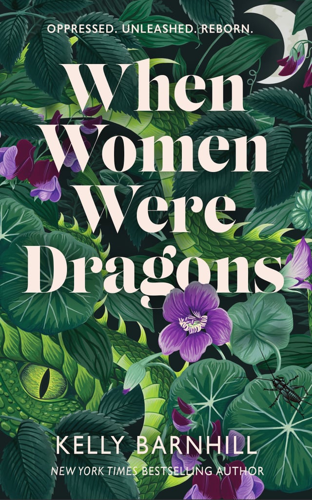 "When Women Were Dragons" by Kelly Barnhill | Best New Books of 2022 So ...
