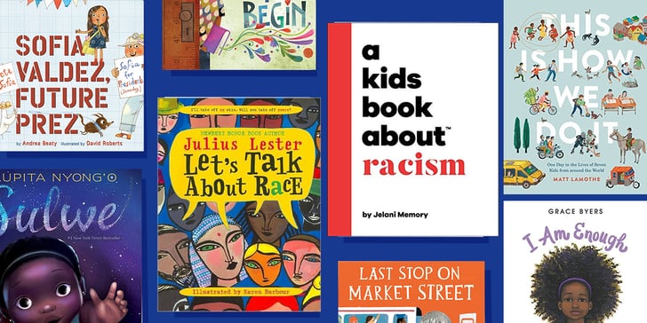 Anti-Racist Books For Young Kids | POPSUGAR UK Parenting