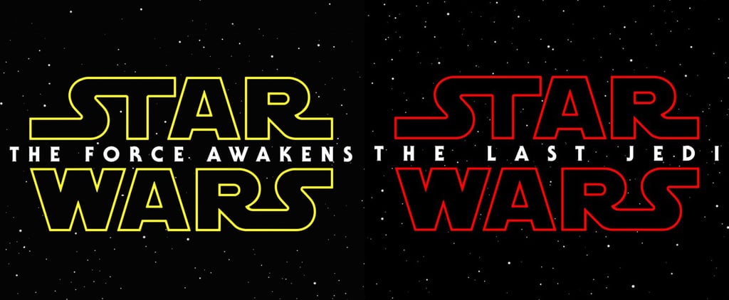 Star Wars: The Last Jedi Title Theory | POPSUGAR Entertainment