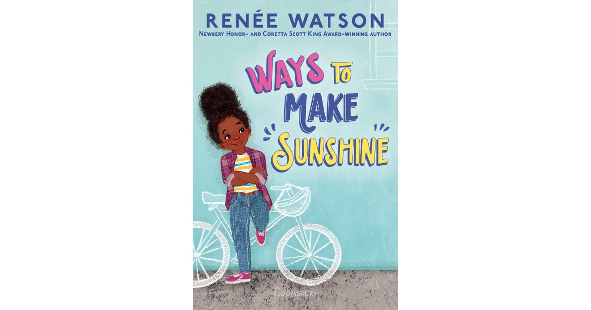 Ways to Make Sunshine by Renée Watson | Antiracist Young Adult Books ...