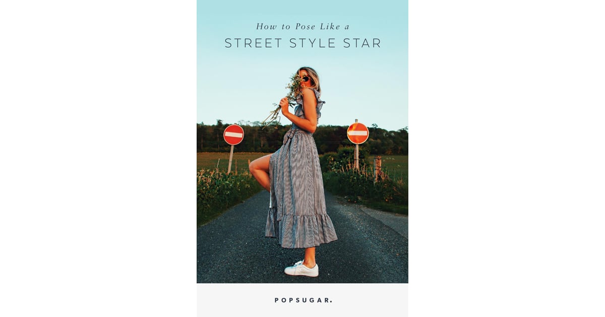 How to Pose For Pictures Like a Model | POPSUGAR Fashion Photo 26
