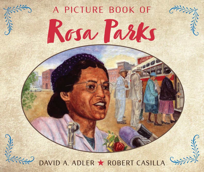16 Children's Books to Help Your Kids Learn About Rosa Parks | POPSUGAR ...