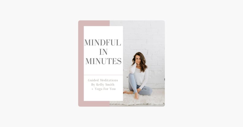 The Best Podcasts For Practicing Mindfulness | POPSUGAR Fitness