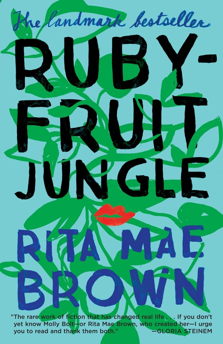 Rubyfruit Jungle by Rita Mae Brown | Inspiring Books For Women | POPSUGAR Smart Living Photo 5