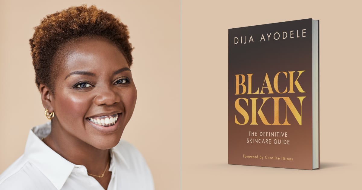 Dija Ayodele on Busting Myths in Her New Book Black Skin | PS Beauty