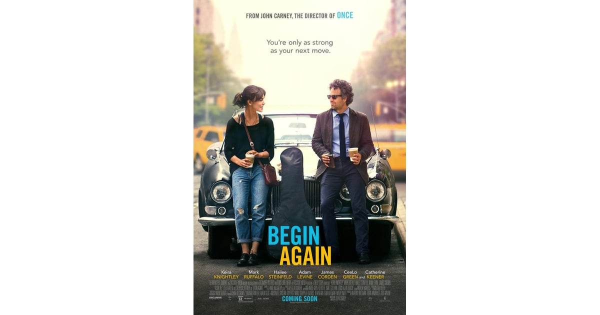 Begin Again | Streaming Romance Movies on Netflix | POPSUGAR Love UK ...