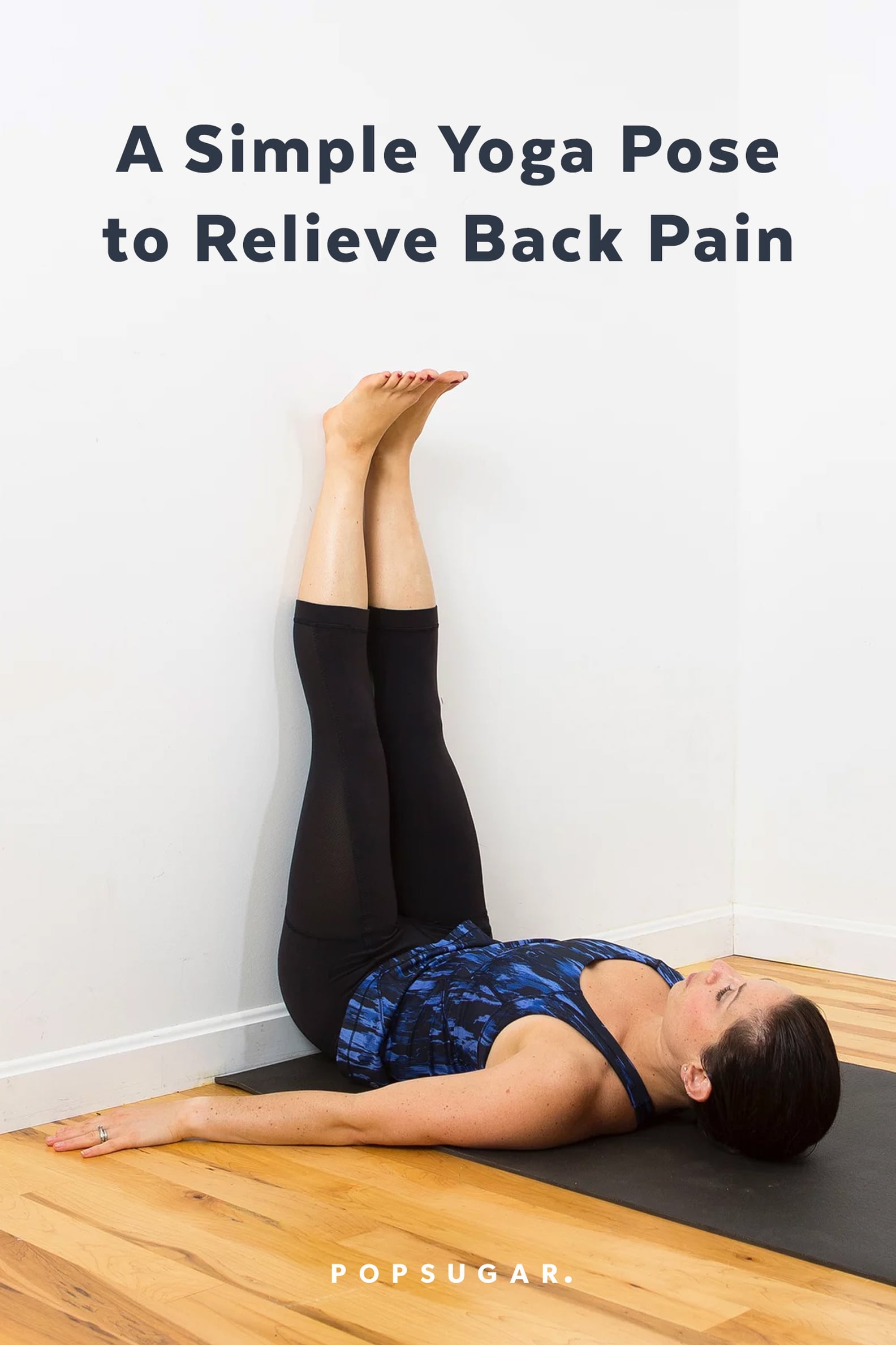 A Simple Yoga Pose to Relieve Back Pain | PS Fitness