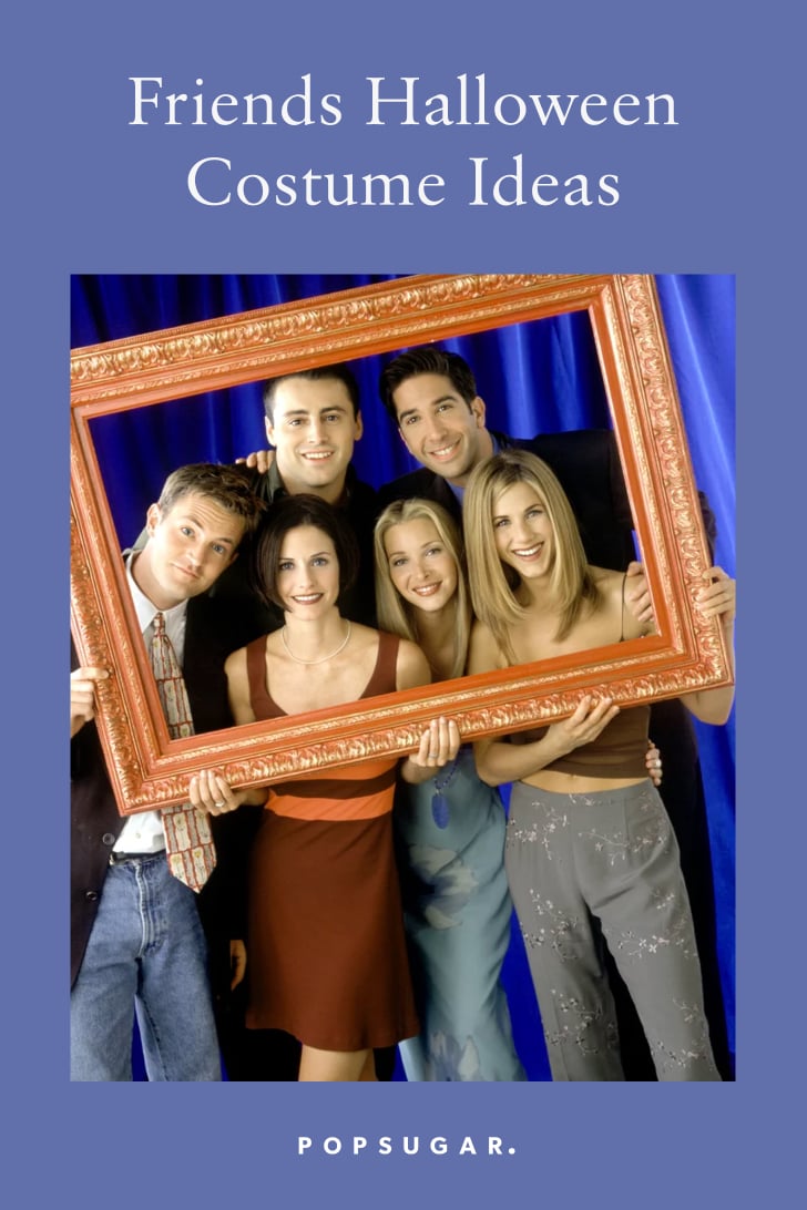 Friends Halloween Costumes | POPSUGAR Entertainment
