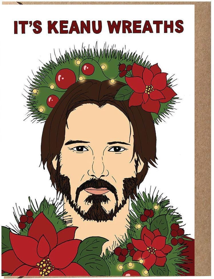 "It's Keanu Wreaths" Holiday Card From Always Fits | POPSUGAR Celebrity UK