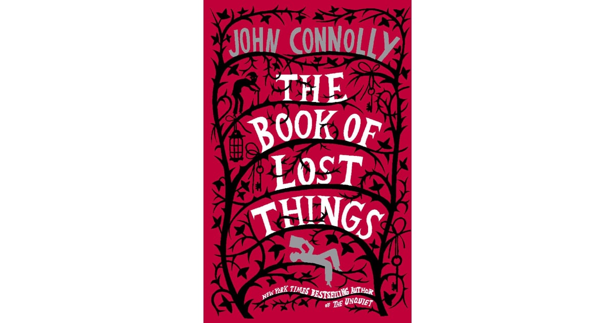 The Book of Lost Things | Books Based on Fairy Tales | POPSUGAR Love ...