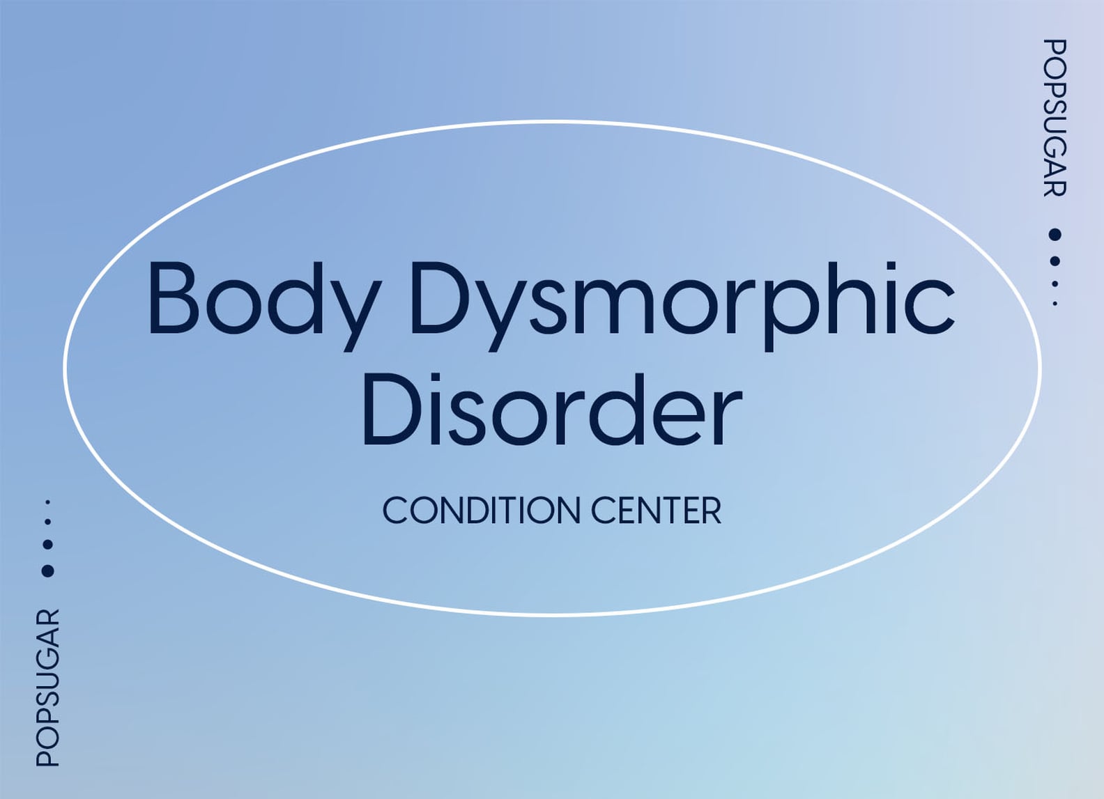 Body Dysmorphic Disorder: Symptoms, Causes, Treatment | POPSUGAR Fitness