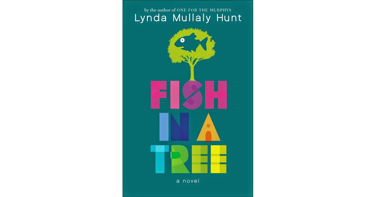 Fish in a Tree | Inspiring Books For 2016 | POPSUGAR Smart Living Photo 9