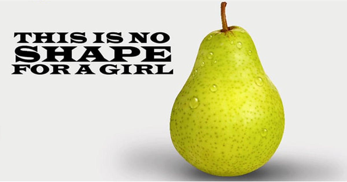 Gold's Gym Body-Shaming Pear Shape Ad | POPSUGAR Fitness