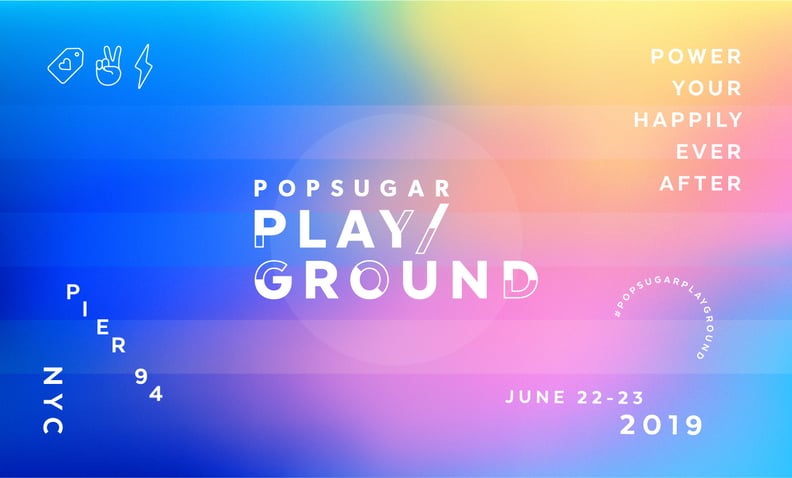 POPSUGAR Play/Ground 2019 Health and Wellness Lineup | PS Fitness