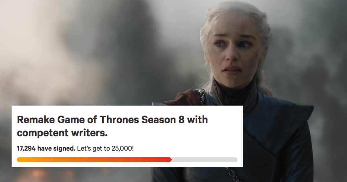 Game of Thrones Petition to Remake Season 8 | POPSUGAR Entertainment