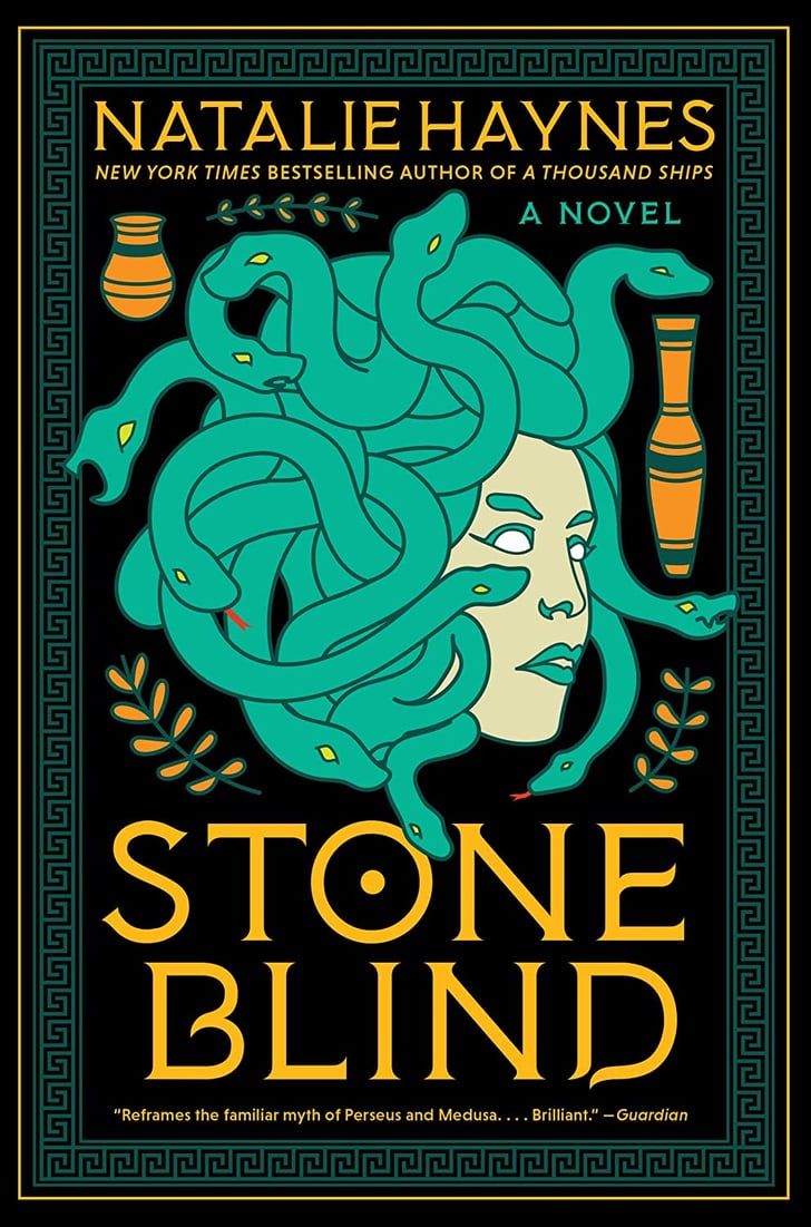 "Stone Blind" by Natalie Haynes | Books Coming Out in 2023 | POPSUGAR ...