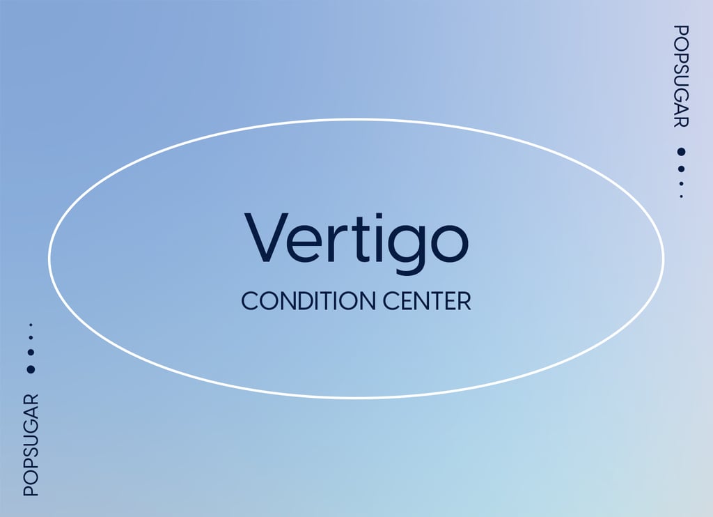 Vertigo: Symptoms, Causes, and Treatment | POPSUGAR Fitness