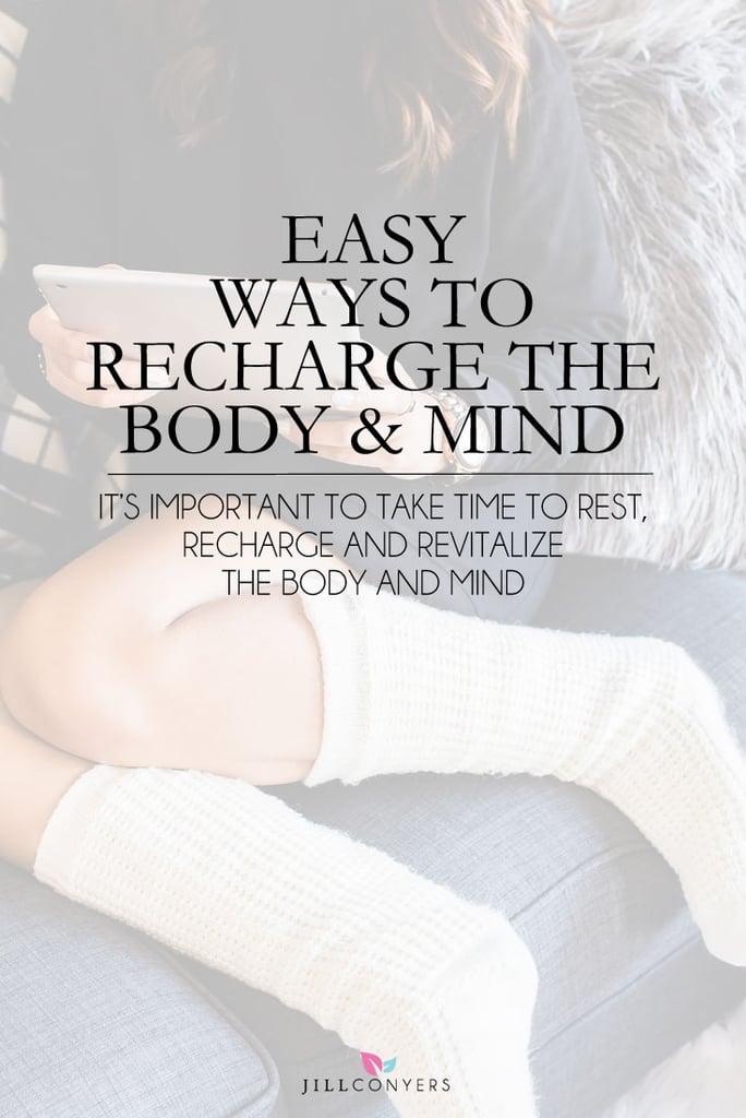 Recharge Your Mind and Body | POPSUGAR Fitness