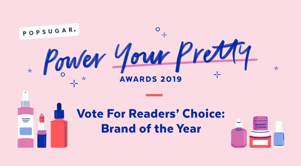 Power Your Pretty Awards Reader's Choice Poll Closed | POPSUGAR Beauty