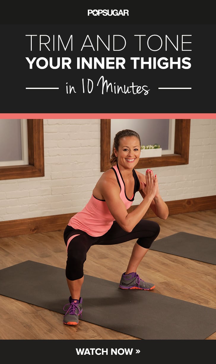 Inner Thigh Toning Workout Best Pinterest Workouts Of 2014 POPSUGAR