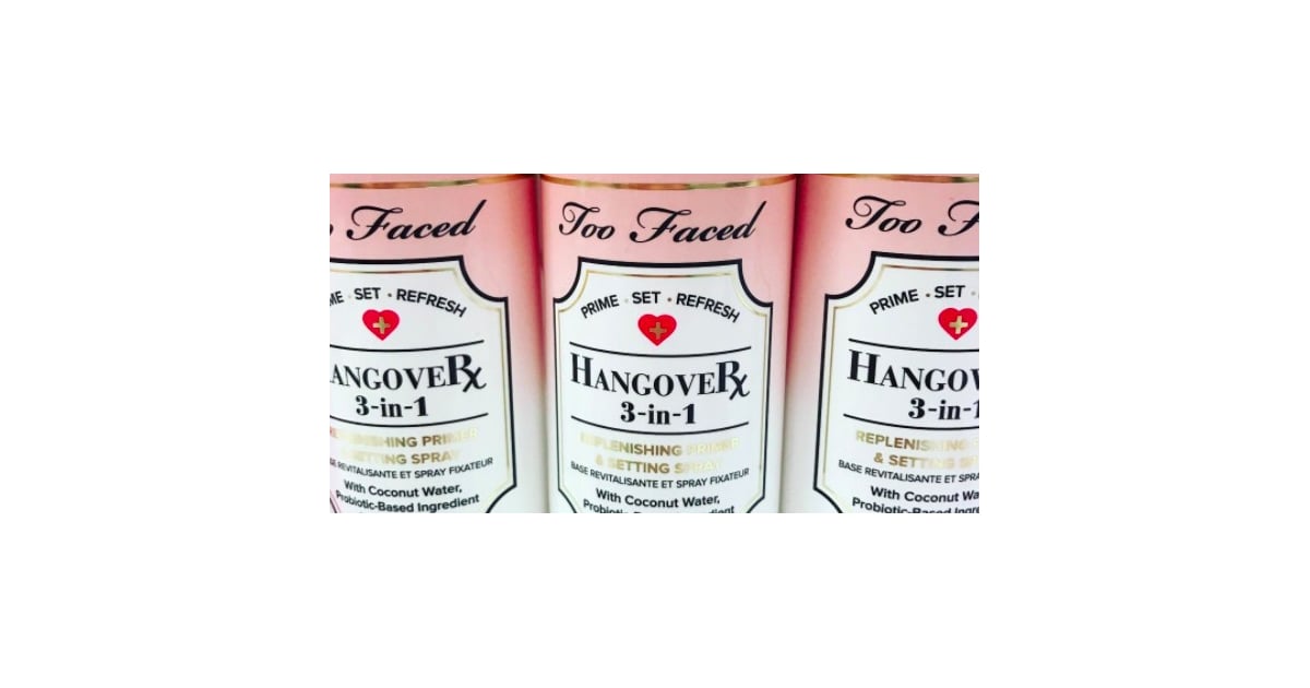 Too Faced Hangover 3 in 1 Setting Spray | POPSUGAR Beauty